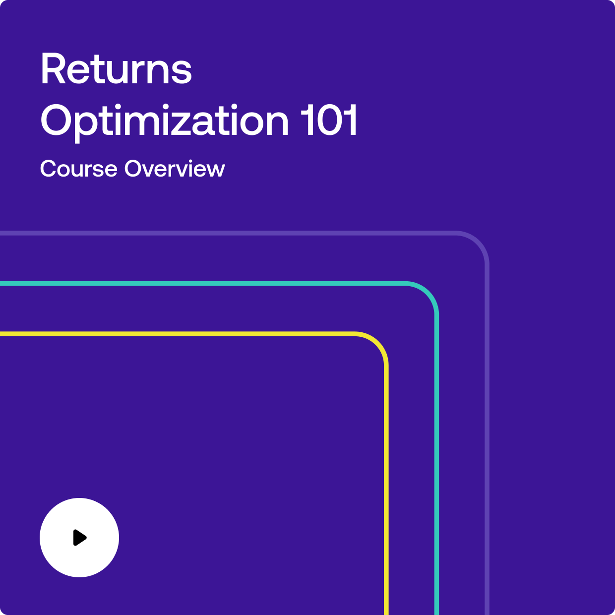 Returns Optimization 101 Course for Ecommerce Merchants