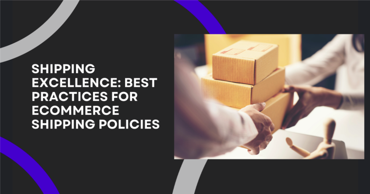 Best Practices for eCommerce Shipping Policies